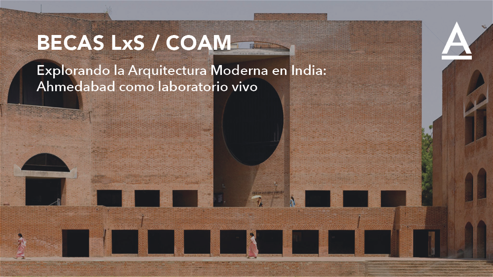 Adjudicación de la Beca LxS / COAM "Explorando la arquitectura moderna ...